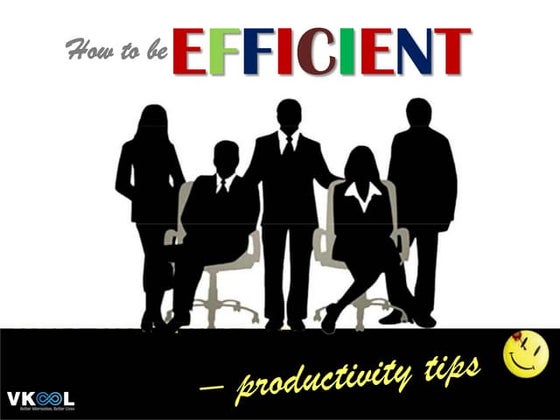 Efficiency at work | PPT