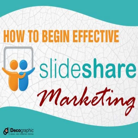 How to Begin Effective SlideShare Marketing | PPTX