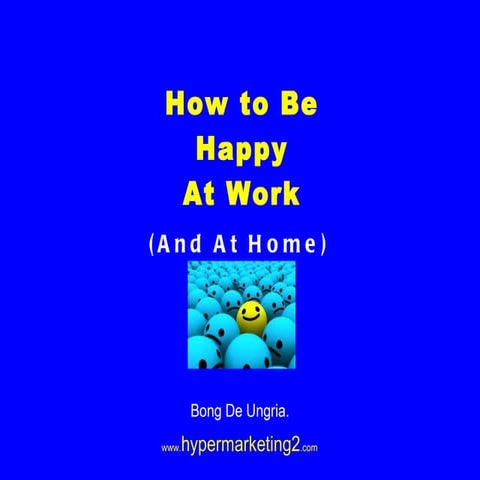 Top 10 Ways To Be Happy At Work | PPS