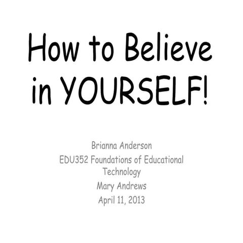 How to believe in yourself! | PPT