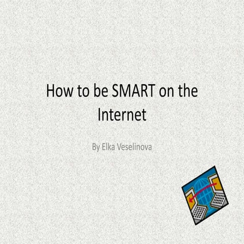 How to be smart on the internet | PPTX