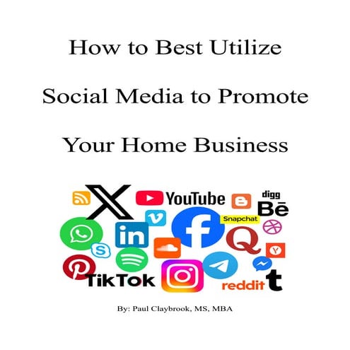 How to Best Utilize Social Media to Promote Your Home Business.pdf