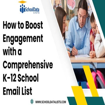 How to Boost Engagement with a Comprehensive K-12 School Email List.pdf