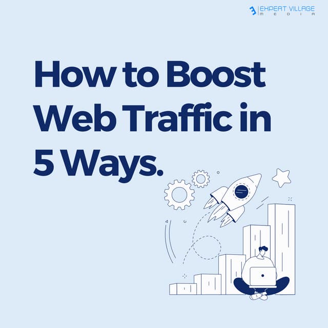 How to Boost your Web Traffic in five Ways | PDF