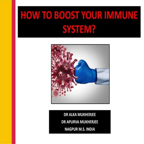 How to boost your immunity by dr alka & apurva mukherjee nagpur m.s ...