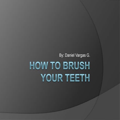 How to brush your teeth | PPTX