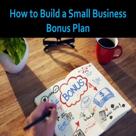 How to Build a Small Business Bonus Plan | PDF