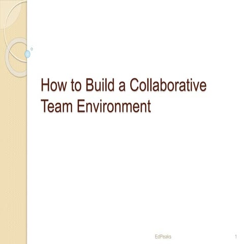 How to build a collaborative team environment | PPT