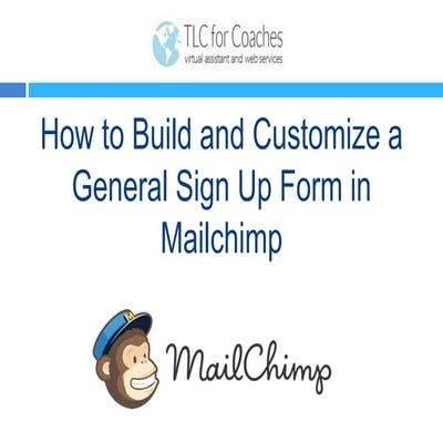 How to Create and Customize a Sign-Up Form in MailChimp | PPTX