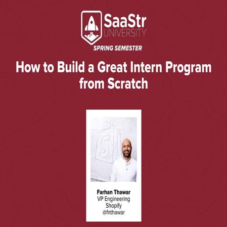 How to build a great intern program from scratch with shopify | PPT