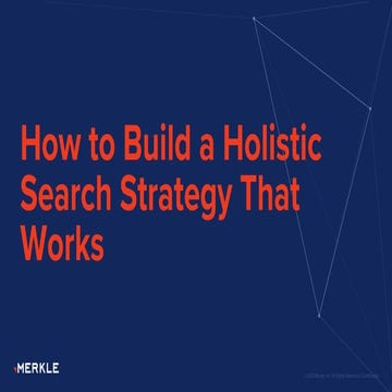 How to build a holistic search strategy that works | PPTX