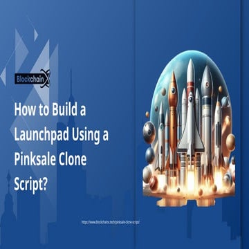 How to Build a Launchpad Using a Pinksale Clone Script.pptx