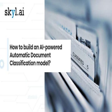 How To Build An Ai Powered Automatic Document Classification Model Pptx