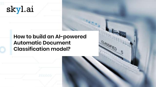 How To Build An Ai Powered Automatic Document Classification Model Pptx