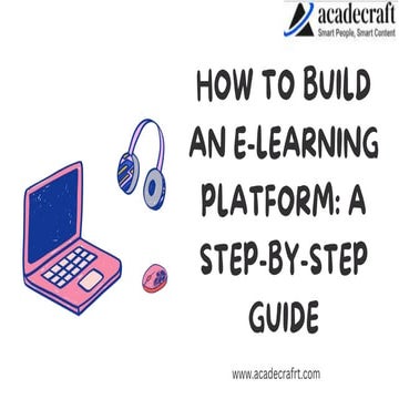 How to Build an E-learning Platform A Step-by-Step Guide.pptx