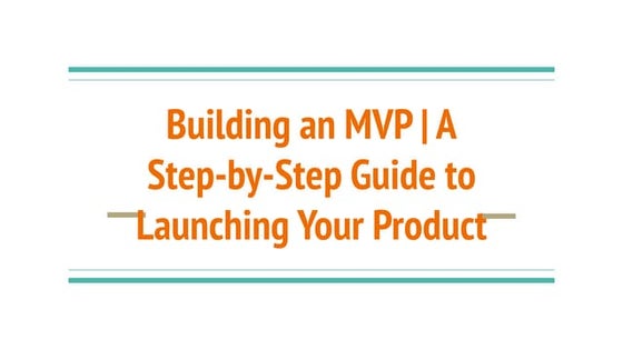 BUILDING A MINIMUM VIABLE PRODUCT ( MVP) | PDF