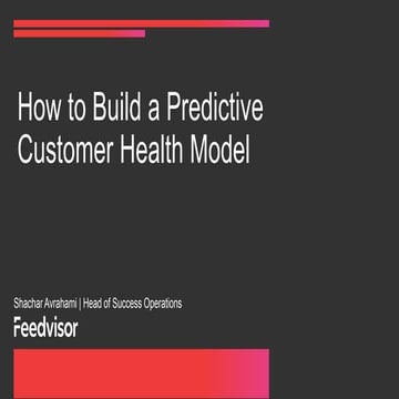 How to Build a Predictive Customer Health Model | PPT