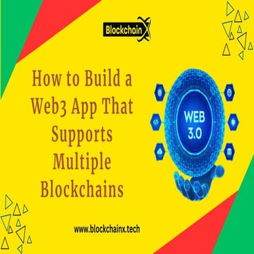 How to Build a Web3 App That Supports Multiple Blockchains.pdf