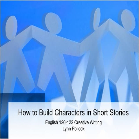 How to build characters in short stories 120 | PPT