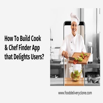 How To Build Cook & Chef Finder App that Delights Users.pdf