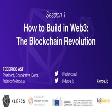 How to Build in Web3 - Session 1 - The Blockchain Revolution - Federico ...