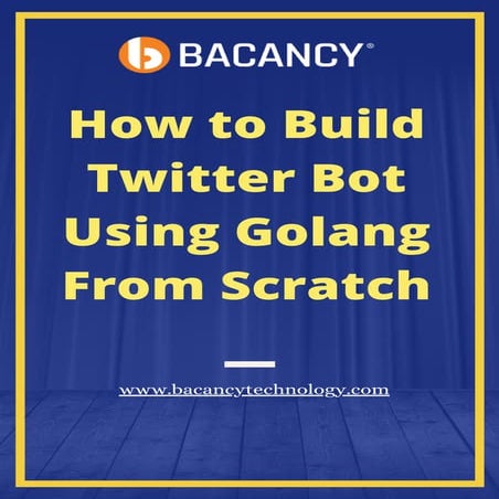 How to build twitter bot using golang from scratch | PDF