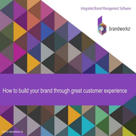How to build your brand through great customer experience | PPTX