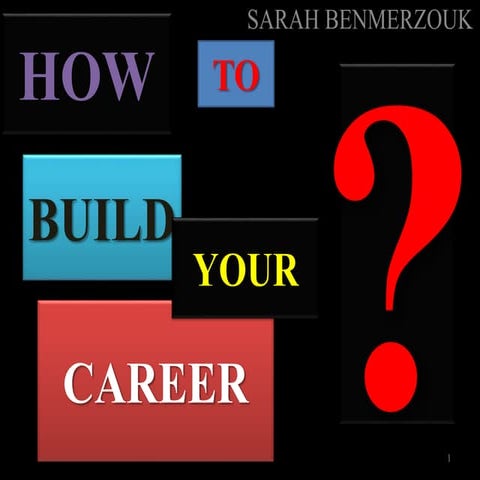 How to build your career ?! | PPT