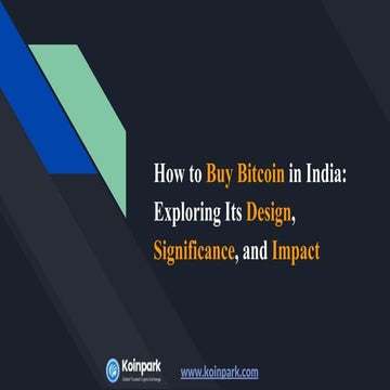 How to Buy Bitcoin in India: Exploring Its Design, Significance, and ...