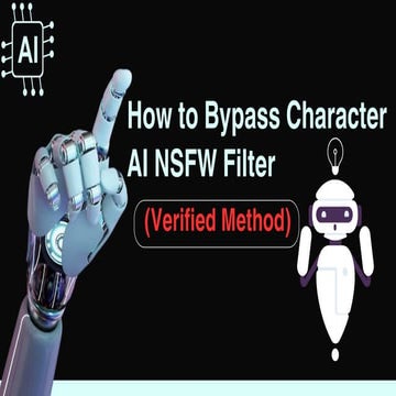 How to Bypass Character AI’s NSFW Filter (Tested & Verified) | PDF