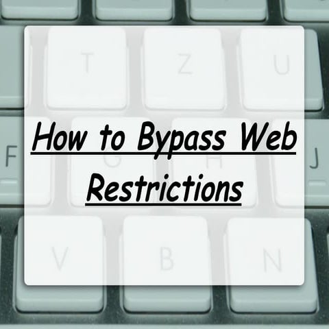 How to bypass web restrictions | PPT