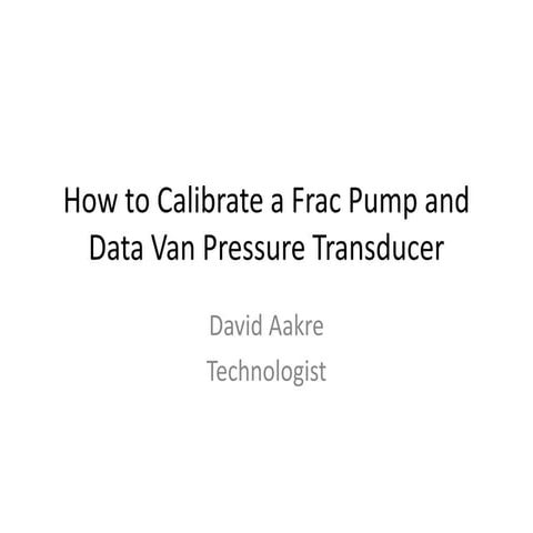 How to calibrate a frac pump and data | PPTX