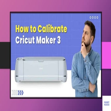 How to Calibrate Cricut Maker 3 ? Manny Maker | PDF