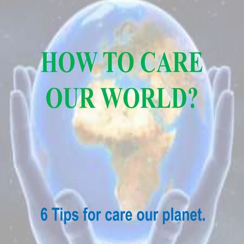 How to care our world | PPTX