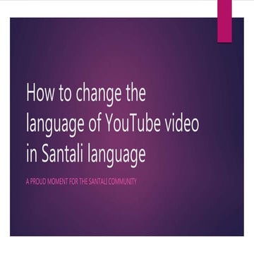How to change the language of uploaded YouTube video in Santali | PPT