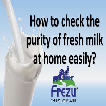How to check the purity of fresh milk at home easily | PPTX