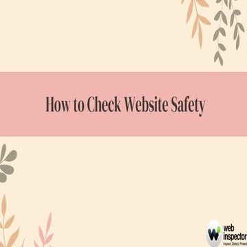 How to Check Website Safety | Complete Guide | PPT