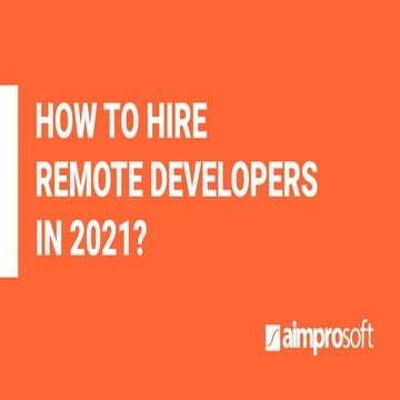 How To Hire Remote Developers in 2021 | PPT