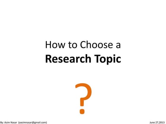 Choosing a Research Topic | PPTX | Educational Assessment | Education