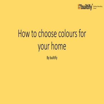 How To Choose Colours For Your Home | PPT