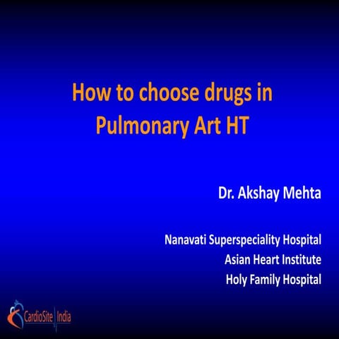 How to choose drugs in pulmonary arterial hypertension | PPTX