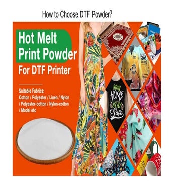 How to Choose DTF Powder.pptx