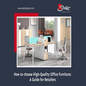 How to Choose High-Quality Office Furniture Guide for Retailers | PPTX