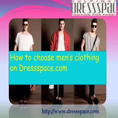 How to choose men’s clothing on dressspace.com