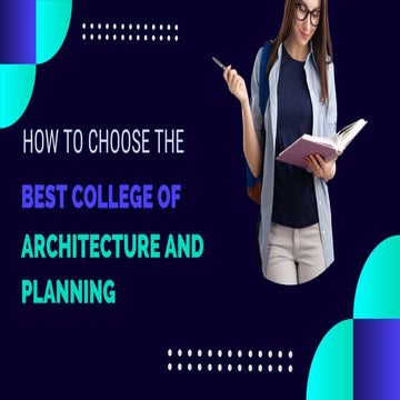 How to choose the best college of architecture and planning? | PPT