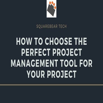How to choose the perfect project management tool for your project | PPT