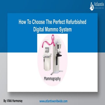 How To Choose The Perfect Refurbished Digital Mammo System.pptx ...