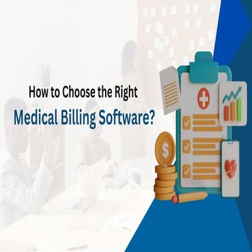 How to Choose the Right Medical Billing Software? | PDF