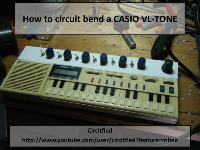 Monstrous casio keyboard circuit bend project | PPTX
