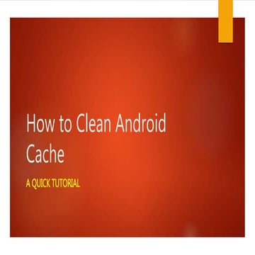 How to Clean Android Cache | PPTX